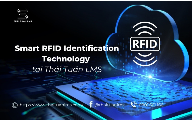 Smart RFID Identification Technology at Thai Tuan LMS